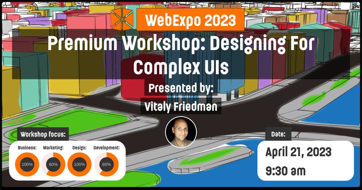 Premium Workshop: Designing For Complex UIs – WebExpo